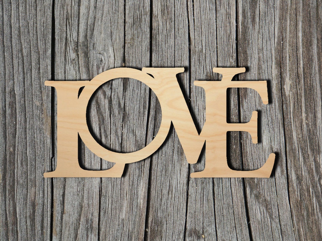 Love - Laser Cut Unfinished Wood Cutout Shapes - Always Check Sizes and ...