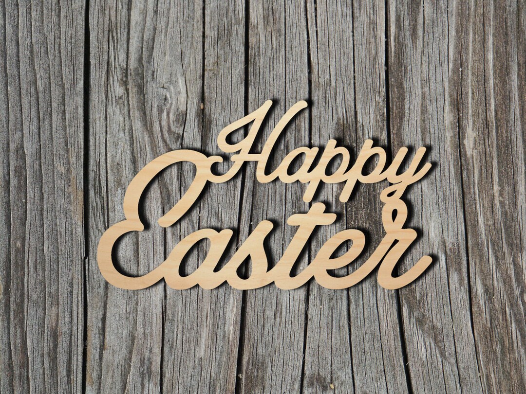 Happy Easter Wood Sign - Multiple Sizes - Laser Cut Unfinished Wood ...