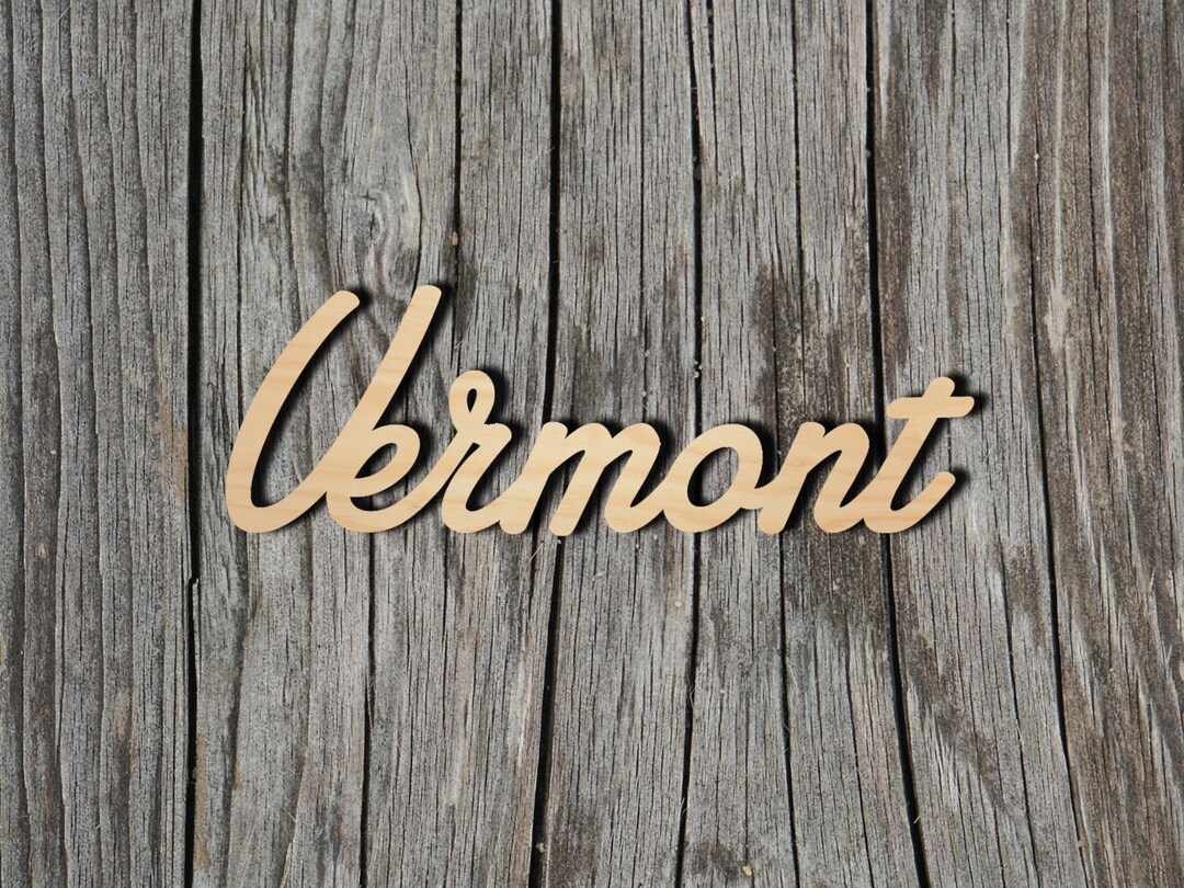 Vermont Wood Sign - Laser Cut Unfinished Wood Cutout Shapes - Always ...