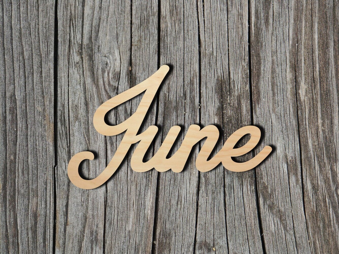 June Wood Sign - Laser Cut Unfinished Wood Cutout Shapes - Always Check ...