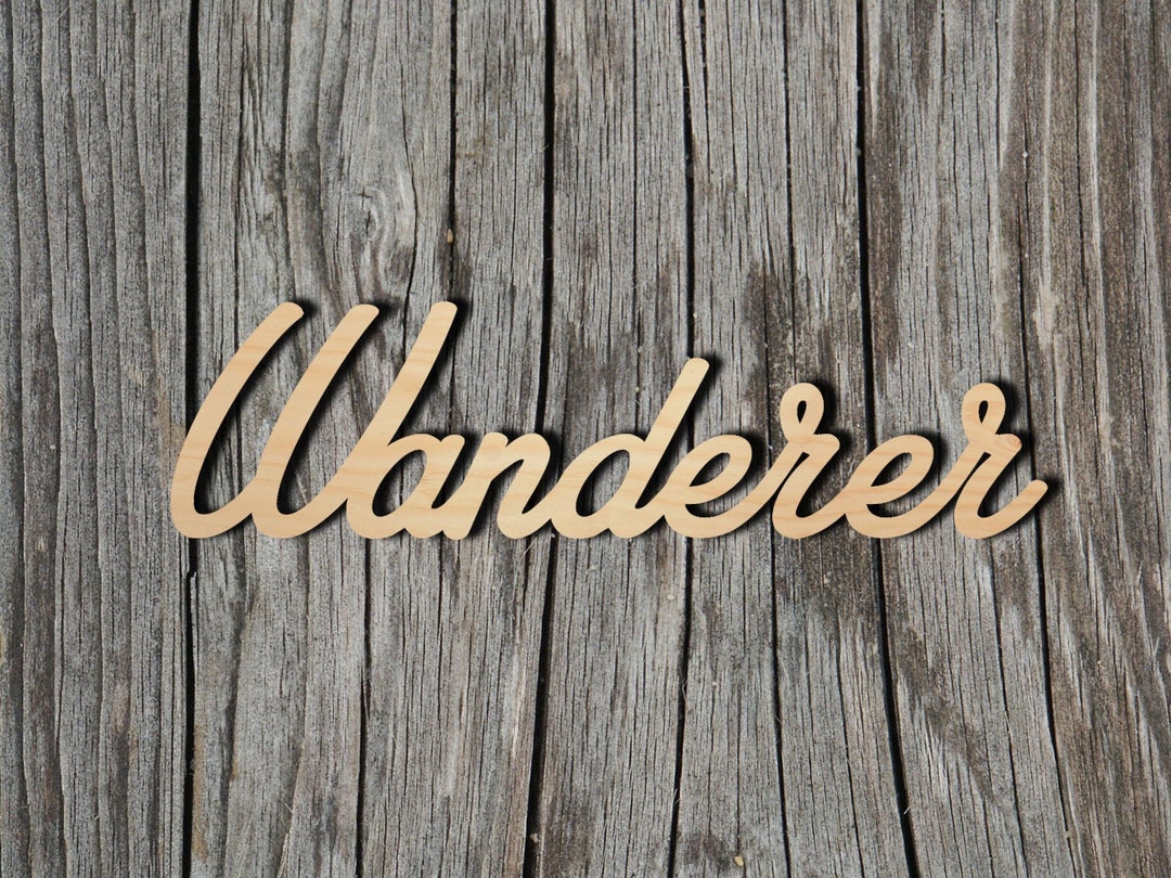 Wanderer Wood Sign - Laser Cut Unfinished Wood Cutout Shapes - Always ...