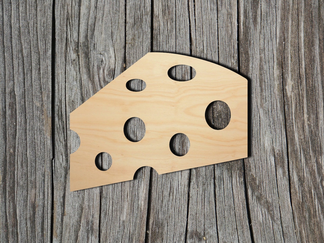 Cheese - Food - Laser Cut Unfinished Wood Cutout Shapes - Always Check ...