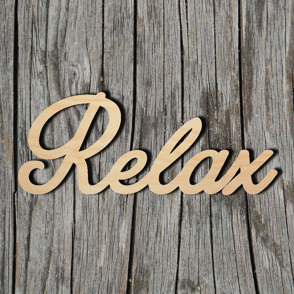 Relax Wood Sign Laser Cut Unfinished Wood Cutout Shapes - Etsy