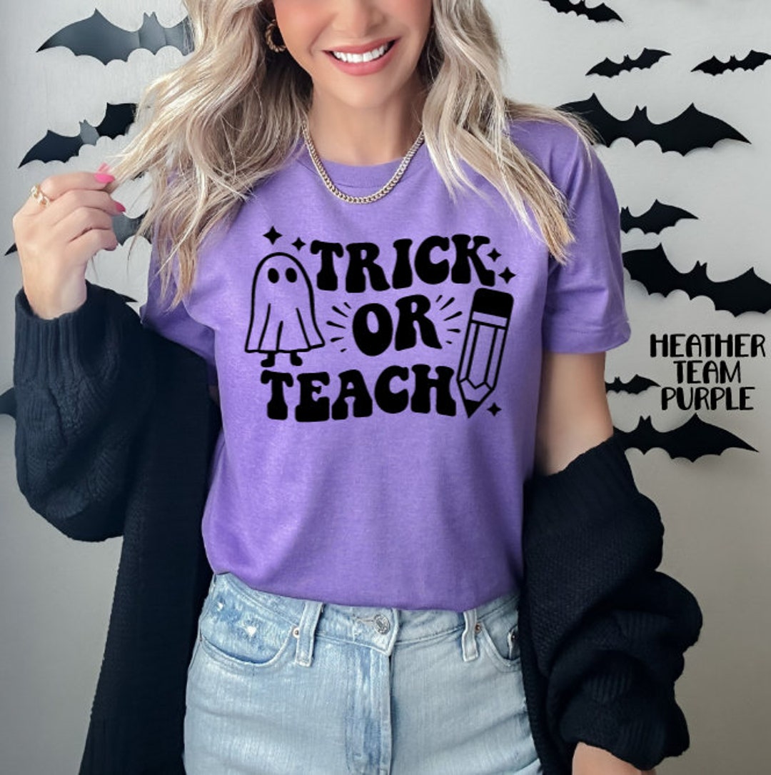 Trick or Teach Teacher Halloween Shirt Teacher Trick or Teach Shirt ...