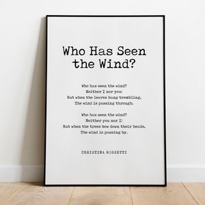 Who Has Seen the Wind - UNFRAMED Poster - Christina Rossetti - High ...