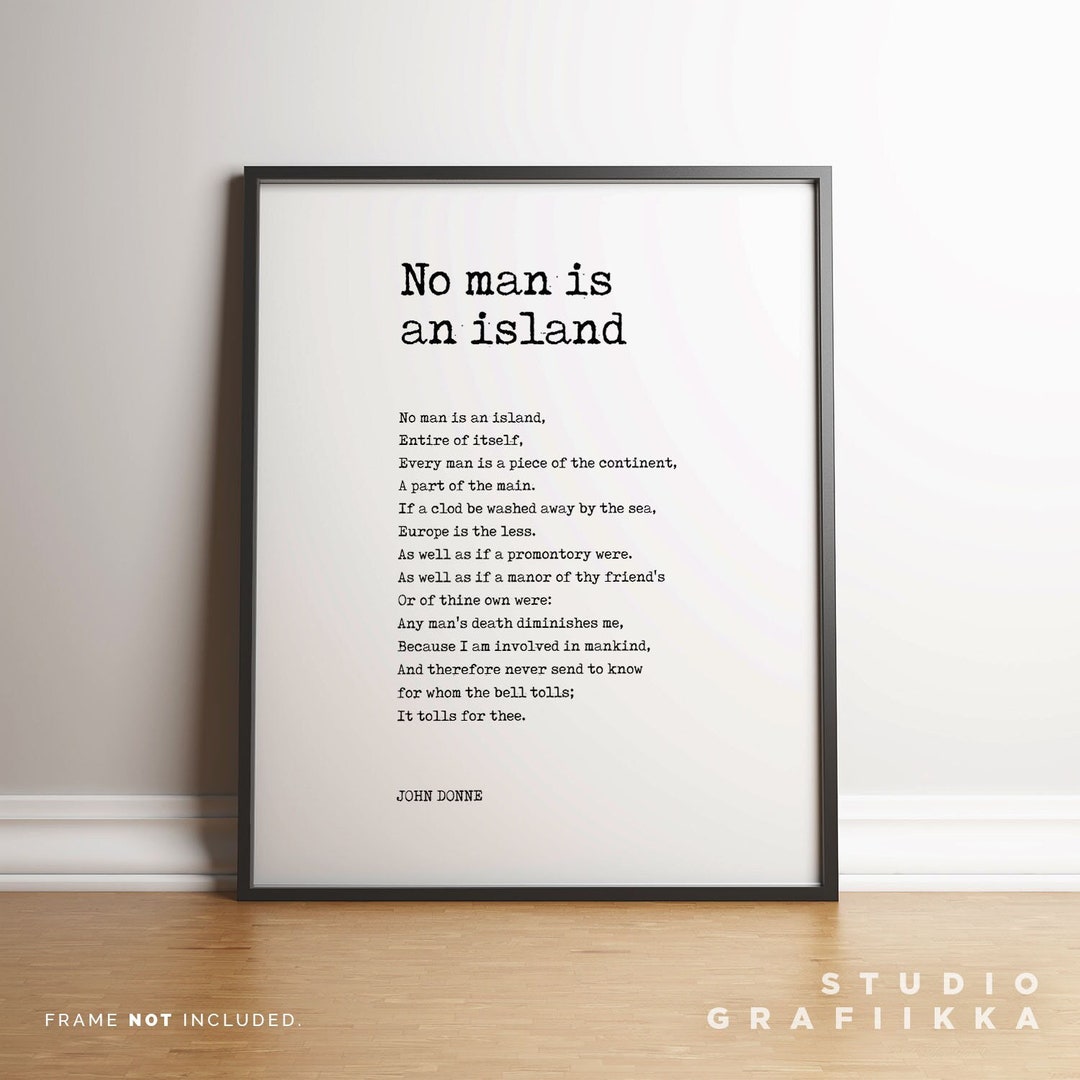 No Man is an Island - John Donne Poem - High Quality Art Print ...