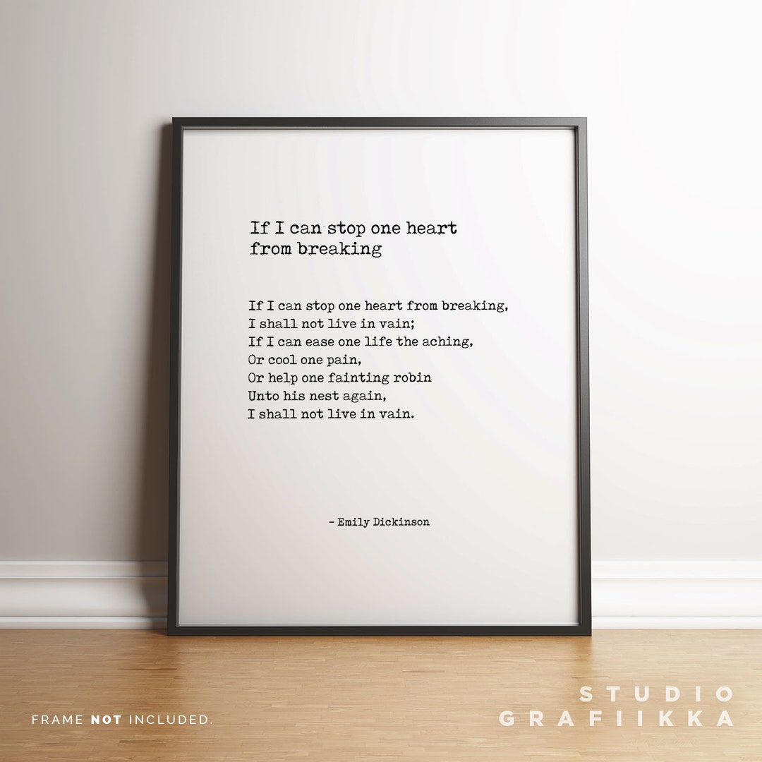 If I Can Stop One Heart From Breaking, Emily Dickinson - High Quality ...