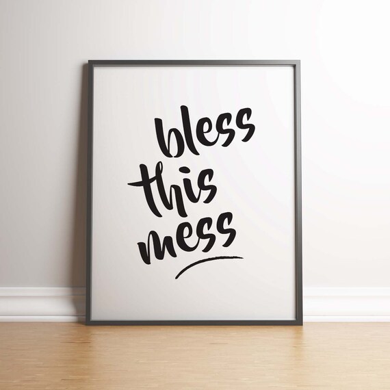 Bless This Mess Inspirational Quote Print Quote Poster - Etsy