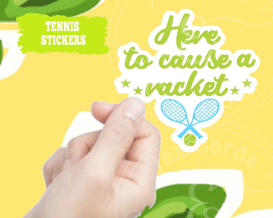 Here to Cause a Racket Tennis Sticker, Tennis Racket Sticker ...