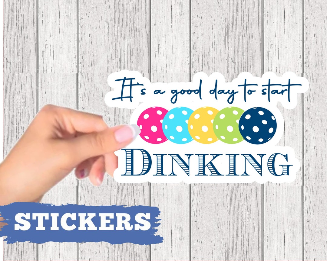 Its a Good Day to Dink, Dink Sticker, Pickleball Sticker, Pickleball ...
