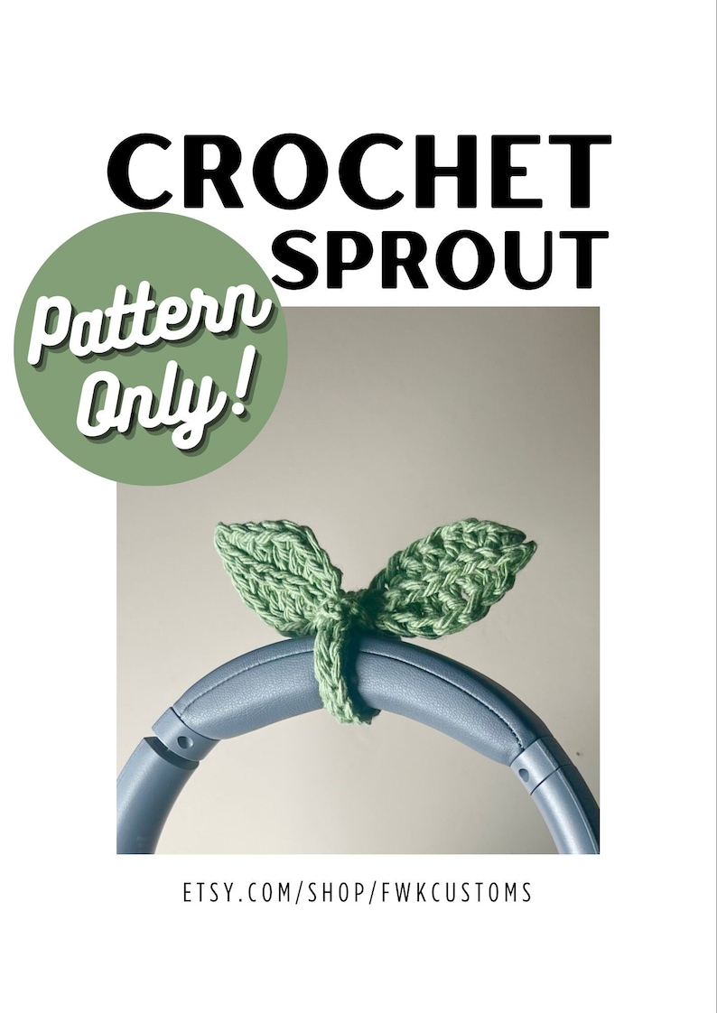 Crochet Sprout Leaf Pattern: Headphone Accessory, Bookmark (PDF Pattern ...