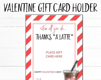 Thanks a LATTE Gift Card Printable, Valentine's Day Teacher Gift Card ...