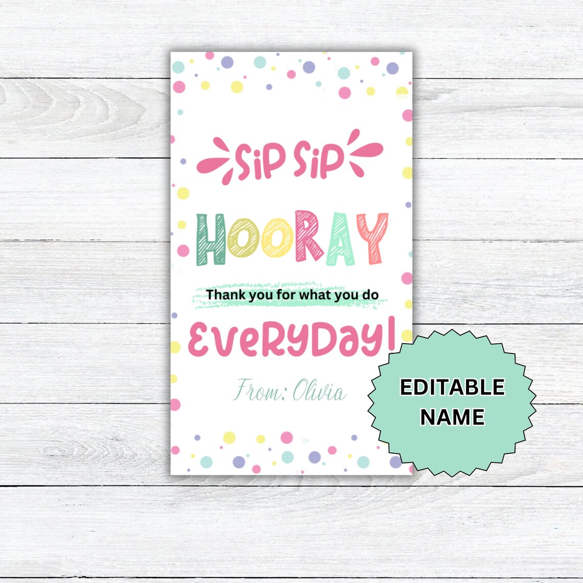 Editable SIP SIP Hooray Teacher Gift Tag, Teacher Appreciation Week ...
