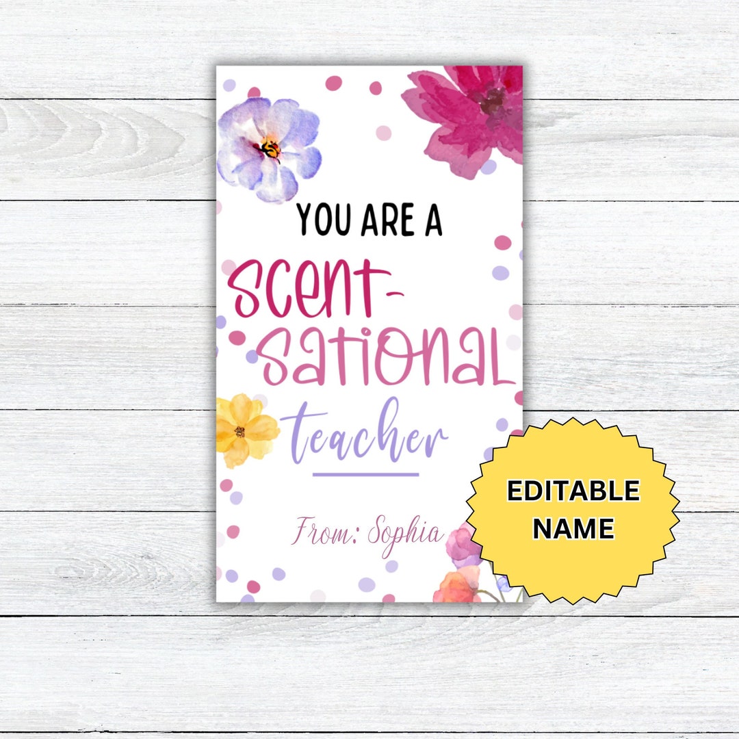 Editable Scent-sational Teacher Gift Tag, Teacher Appreciation Week ...