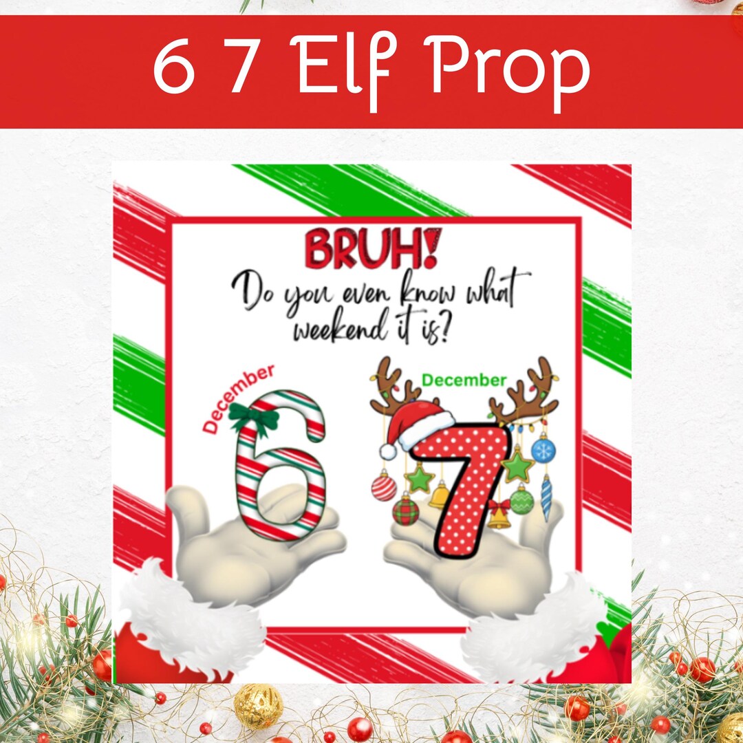 6 7 Elf Prop, Trending Meme Six Seven Six Seven Meme Elf, 6-7 Christmas ...