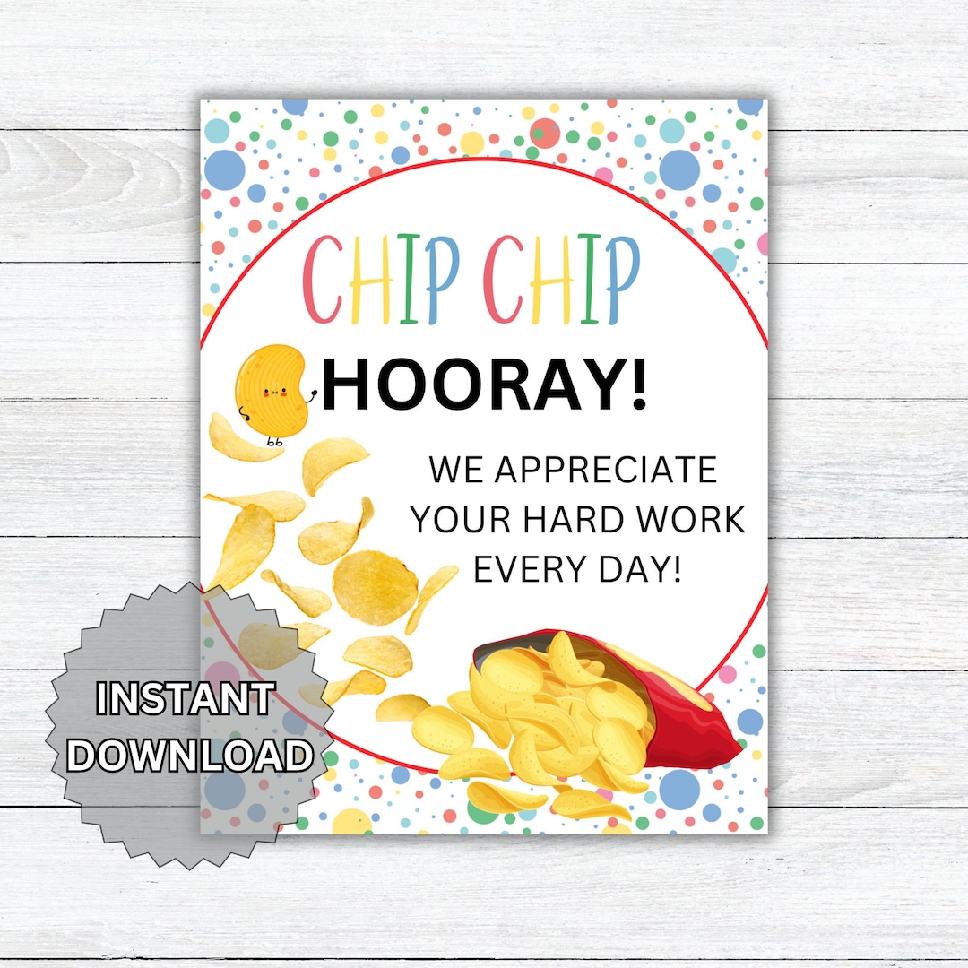 Chip Chip Hooray Appreciation Sign Chips Staff Employee Office Faculty ...