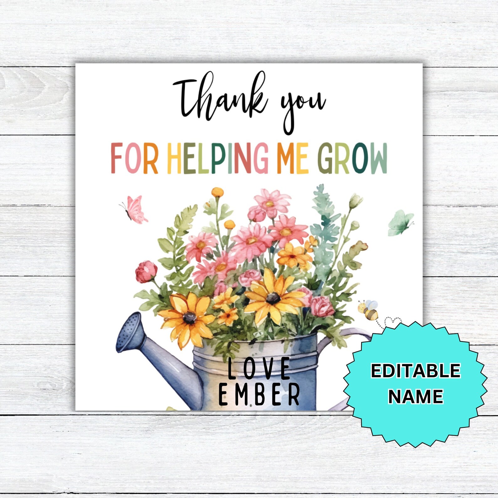Editable Thank You for Helping Me Grow Gift Tag, Teacher Appreciation ...
