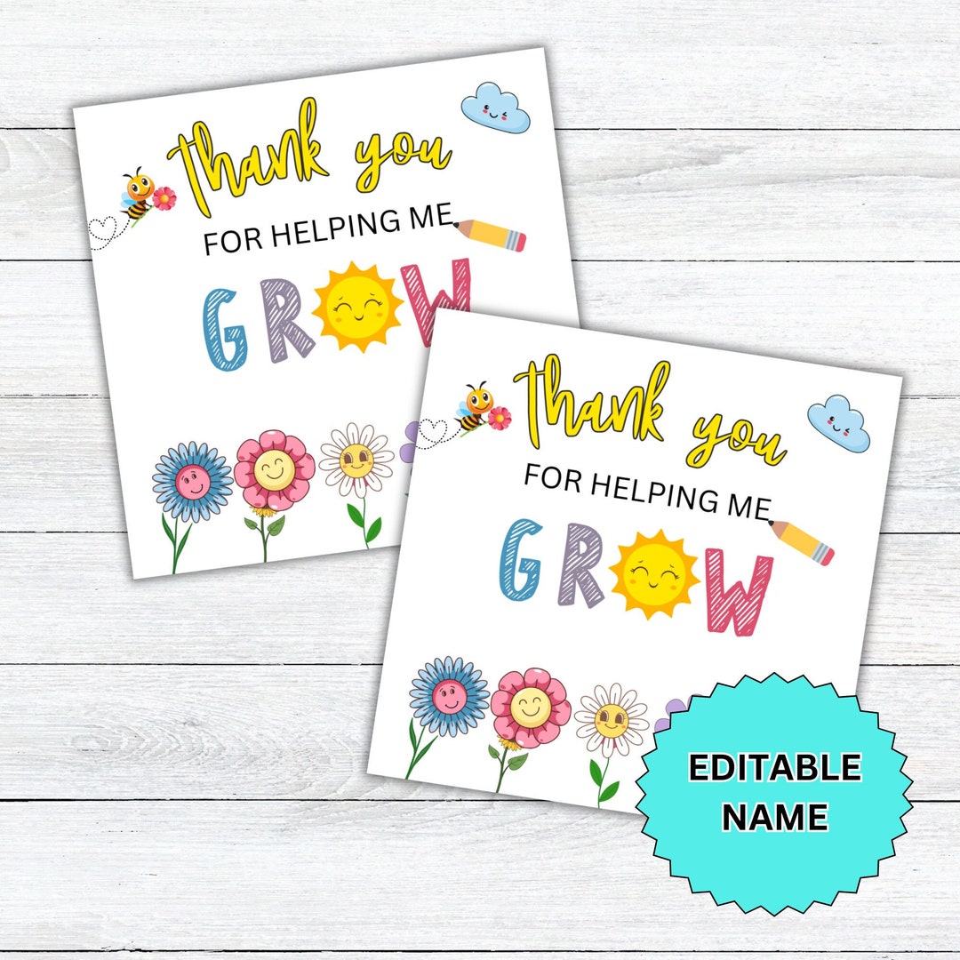 Editable Thank You for Helping Me Grow Gift Tag, Teacher Appreciation ...