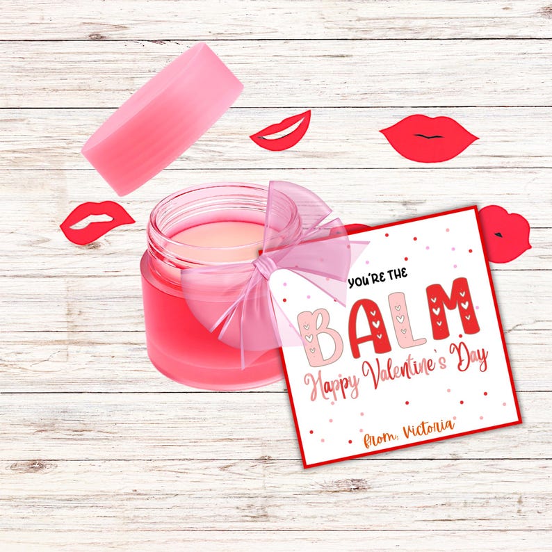 Lip Balm Valentines Tag, You're the Balm Tags, Tweens Teens Teachers ...