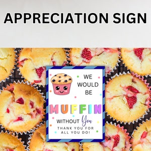 Muffin Without You Appreciation Sign Chips Staff Employee Office ...