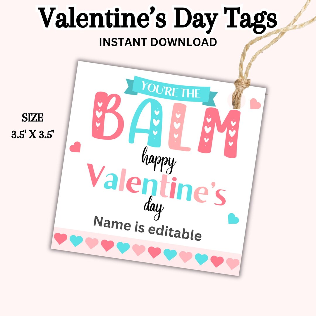 Lip Balm Valentines Tag, You're the Balm Tags, Tweens Teens Teachers ...