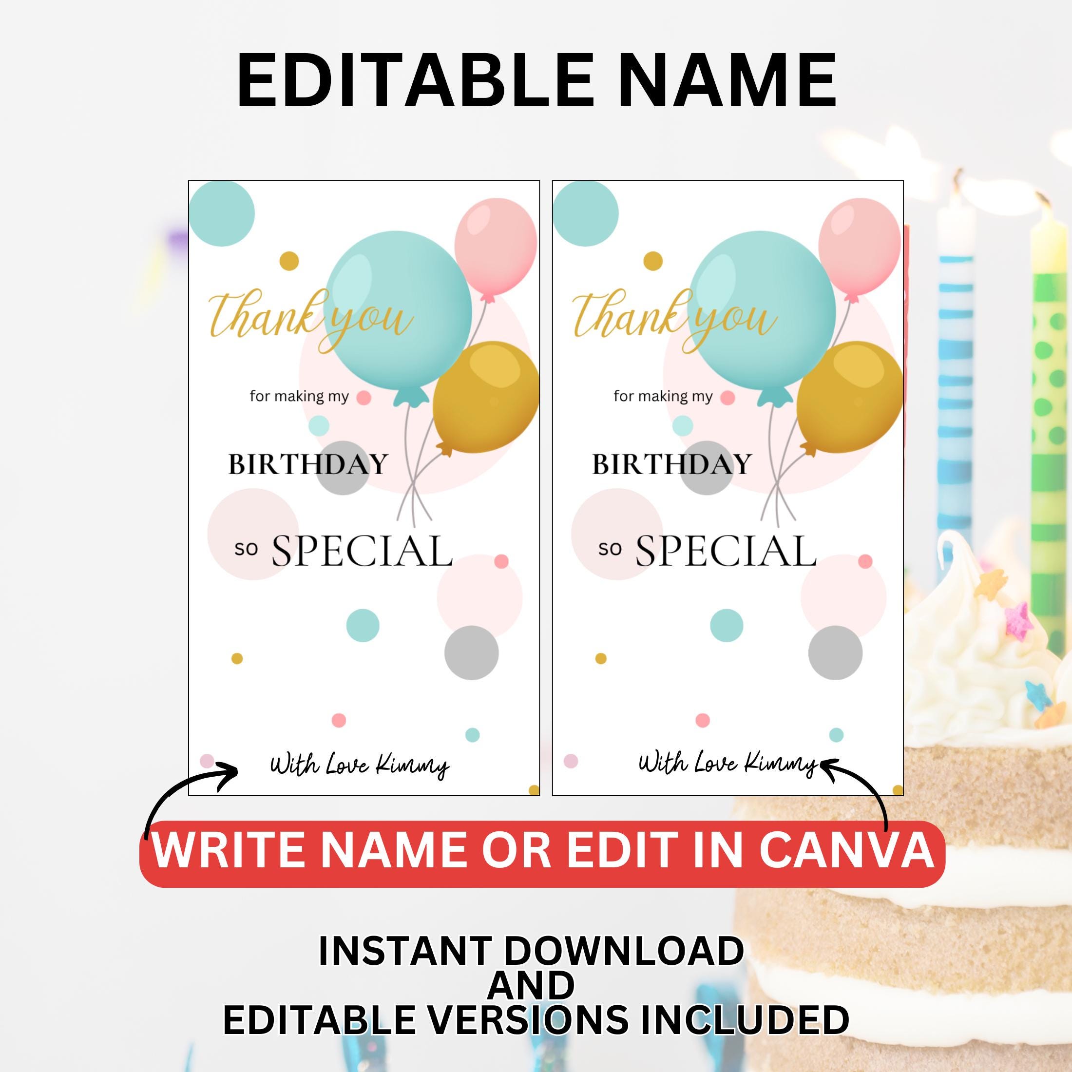 Editable Birthday Thank You Gift Tag, Thank You for Making My Birthday ...