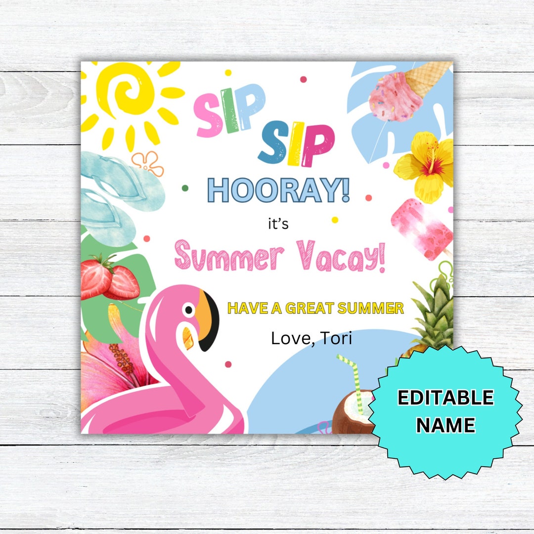 Editable Sip Sip Hooray Summer Vacay Gift Tag, Teacher Appreciation ...