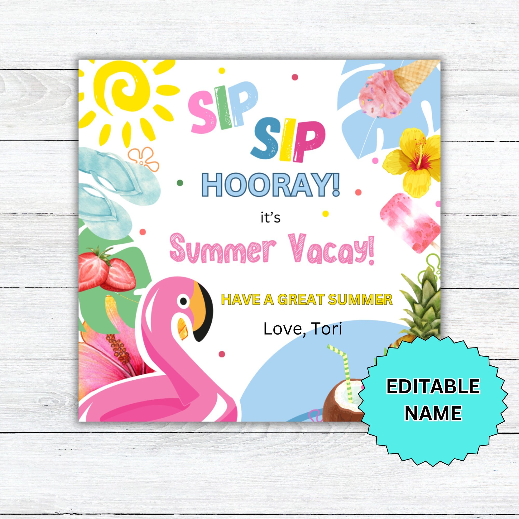 Editable Sip Sip Hooray Summer Vacay Gift Tag, Teacher Appreciation ...