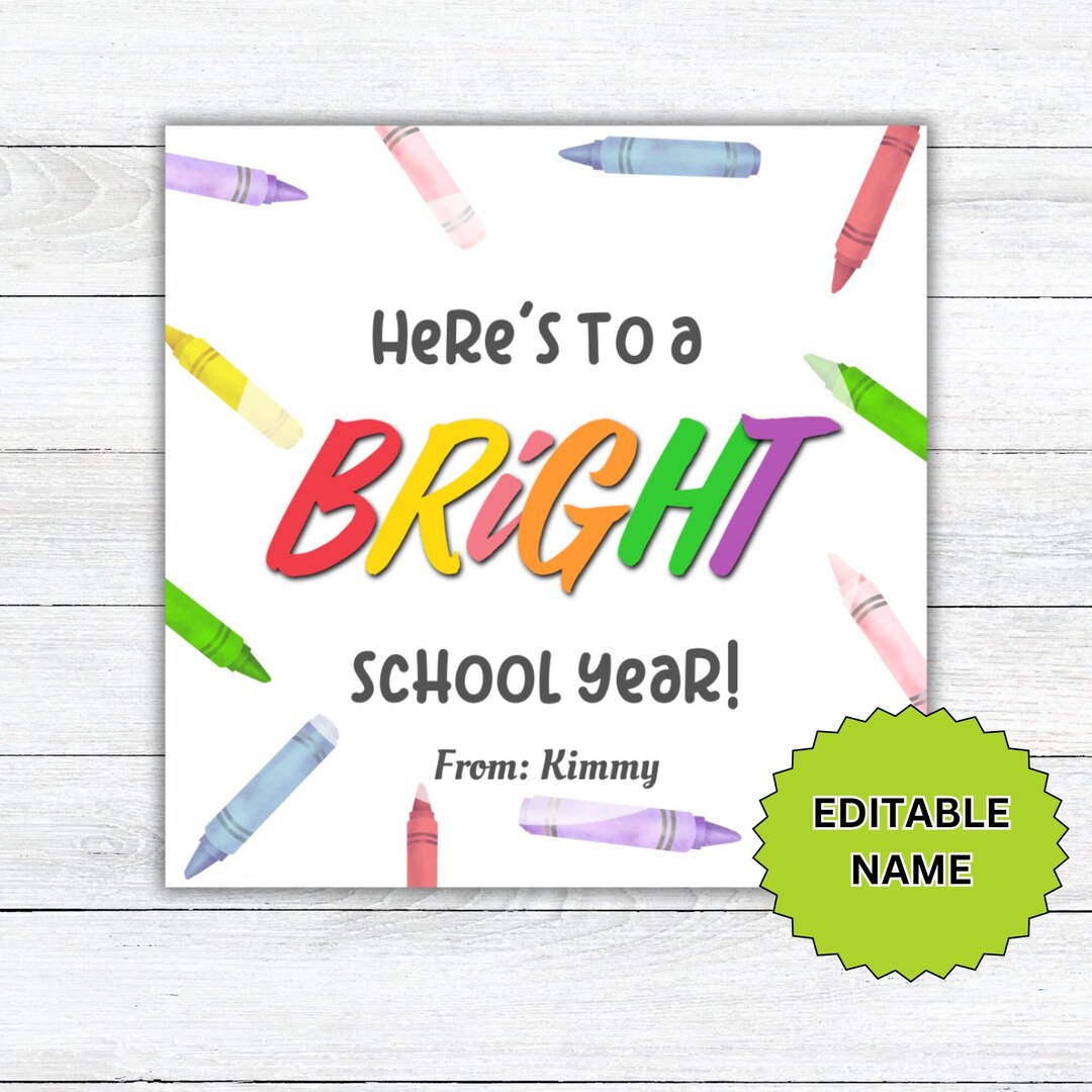 Editable Back to School Gift Tag, Bright School Year Crayons Student ...