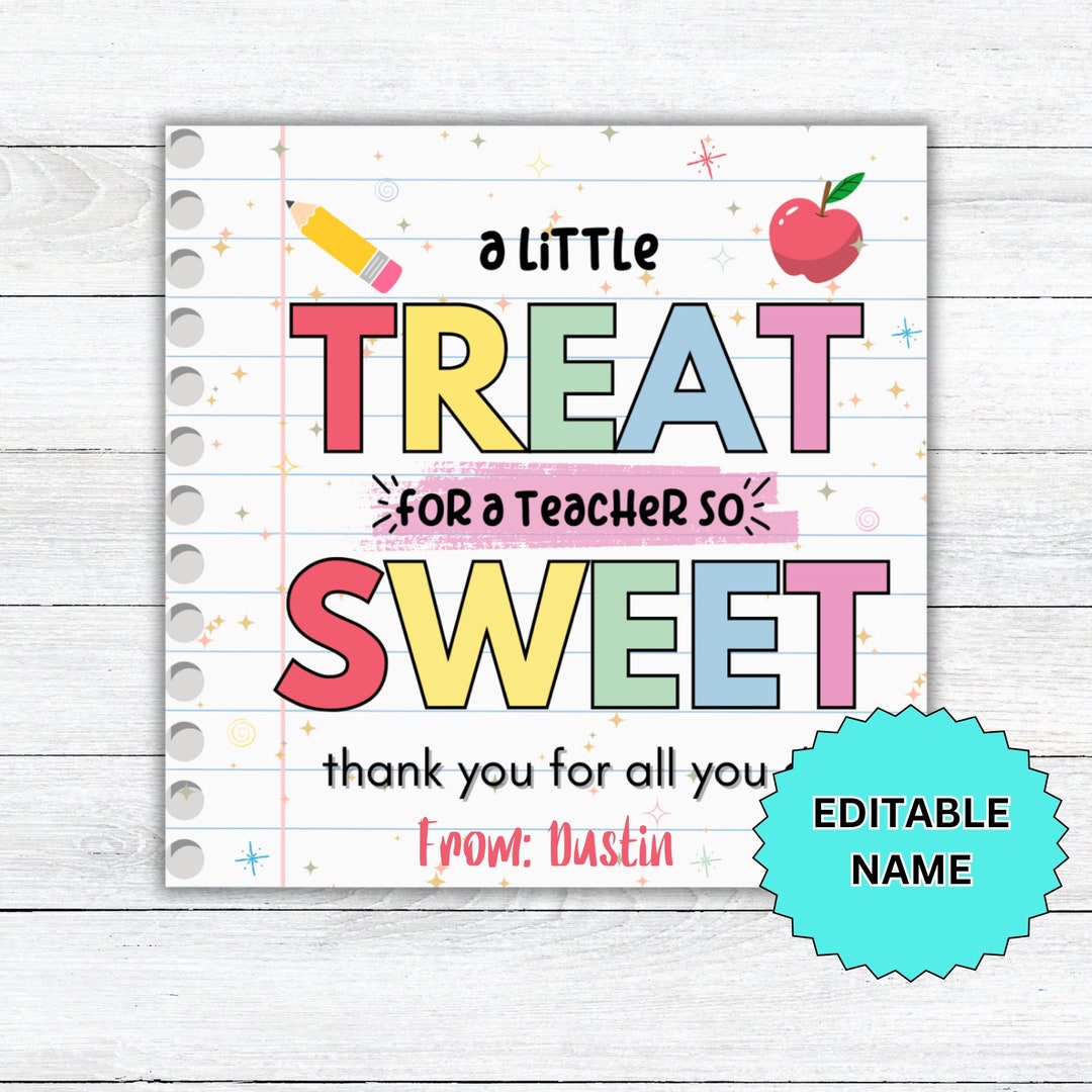 Editable Sweet Teacher Treat Gift Tag, Teacher Appreciation Week, End ...