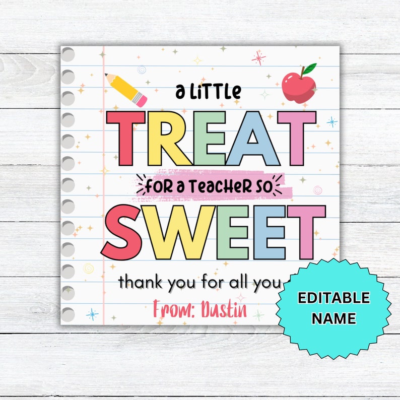 Editable Sweet Teacher Treat Gift Tag, Teacher Appreciation Week, End ...