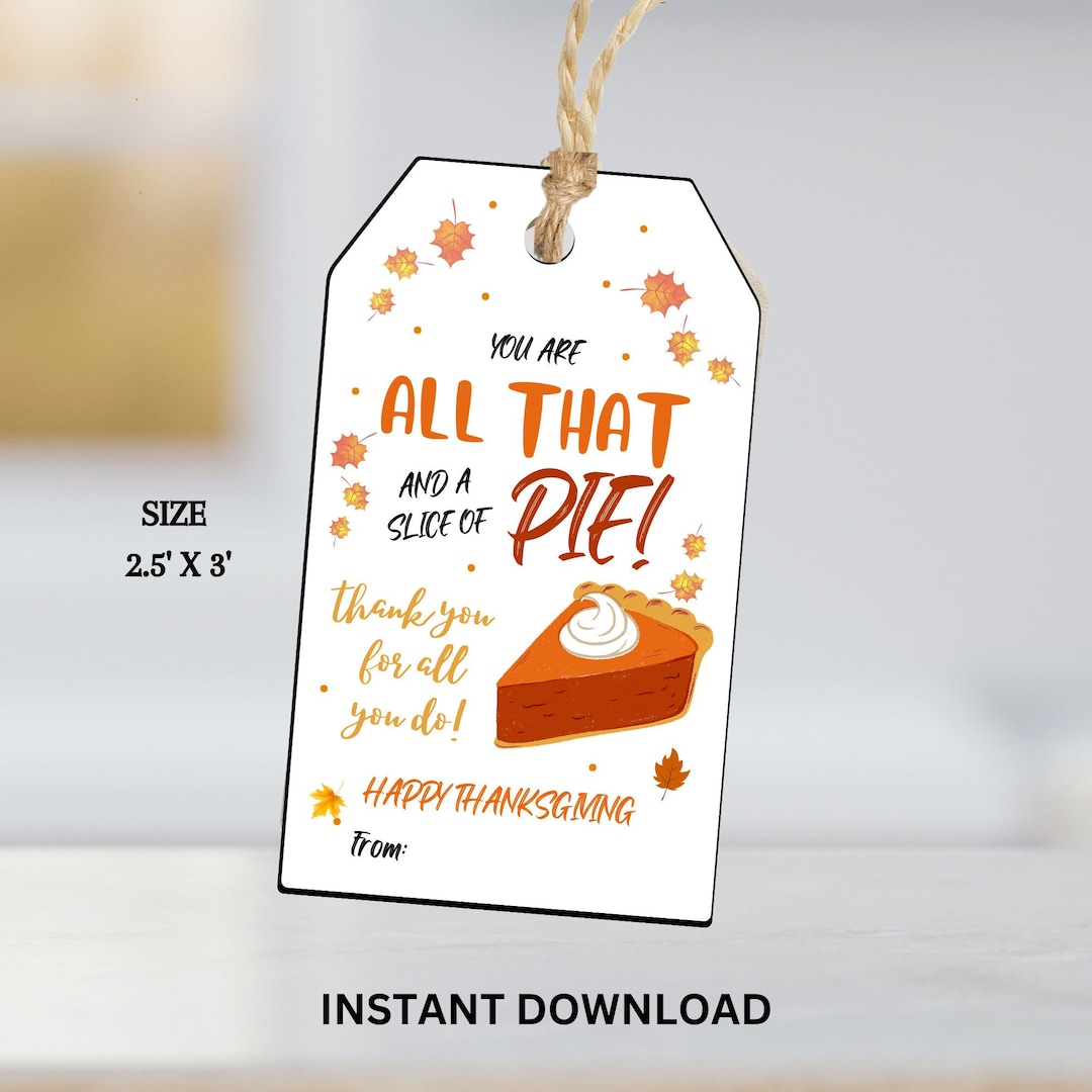 Thanksgiving Pie Appreciation Printable Gift Tags, Fall Pie Tag ...