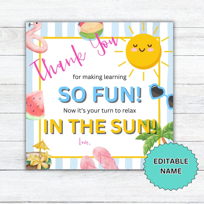 Editable Summer Fun in Sun Gift Tag, Teacher Appreciation, End of ...