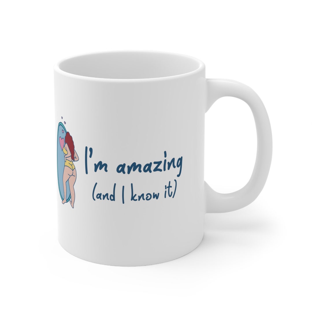 Self Esteem Self Confidence Love Your Self Mug Nice Women Mug Cute ...