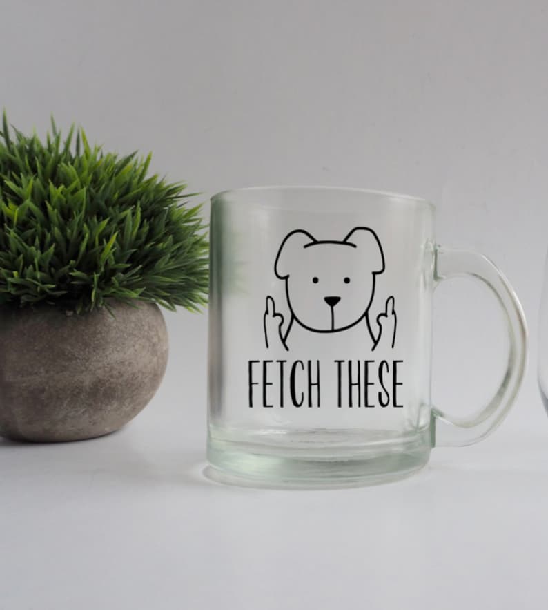 Fetch These Mug Funny Mug Funny Coffee Mug 11oz Mug | Etsy