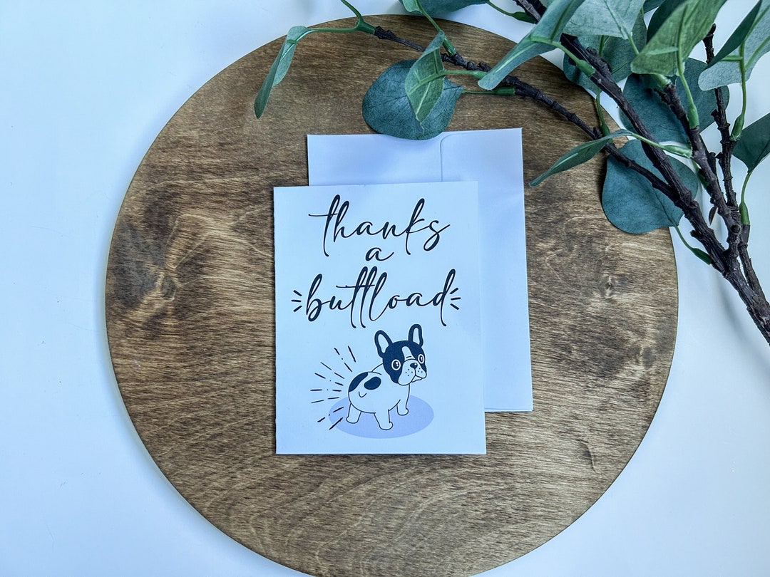 Thanks a Buttload | Thank You Card | Frenchie Card | Dog Card | Dog ...