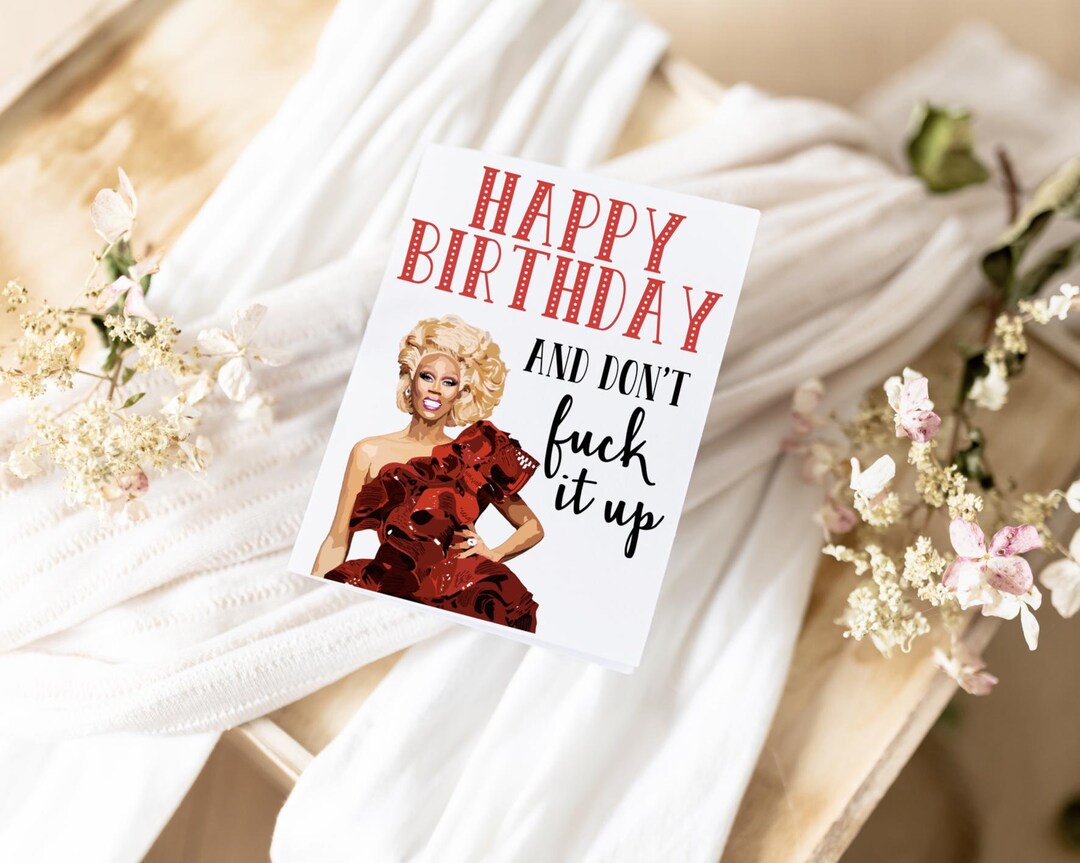 Rupaul Birthday Card | Rupaul's Drag Race | Don't Fuck It up | Birthday ...