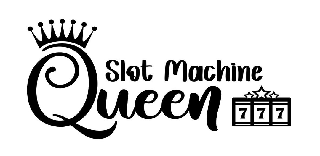 Lucky Slot Machine Queen SVG | Vegas Casino Queen Clipart | Digital ...