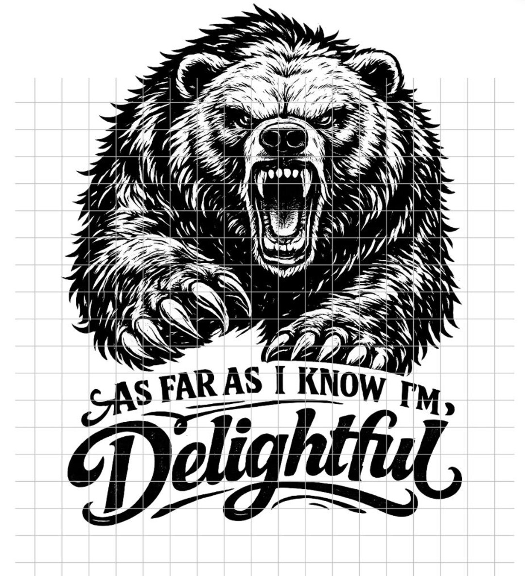 Funny Grizzly Bear SVG – Sarcastic Quote “as Far as I Know I’m ...
