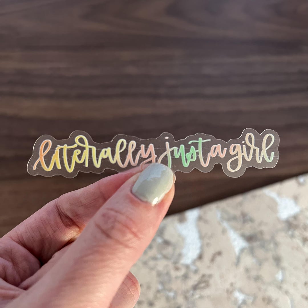 Literally Just a Girl Sticker: Waterproof Clear Sticker for Water ...