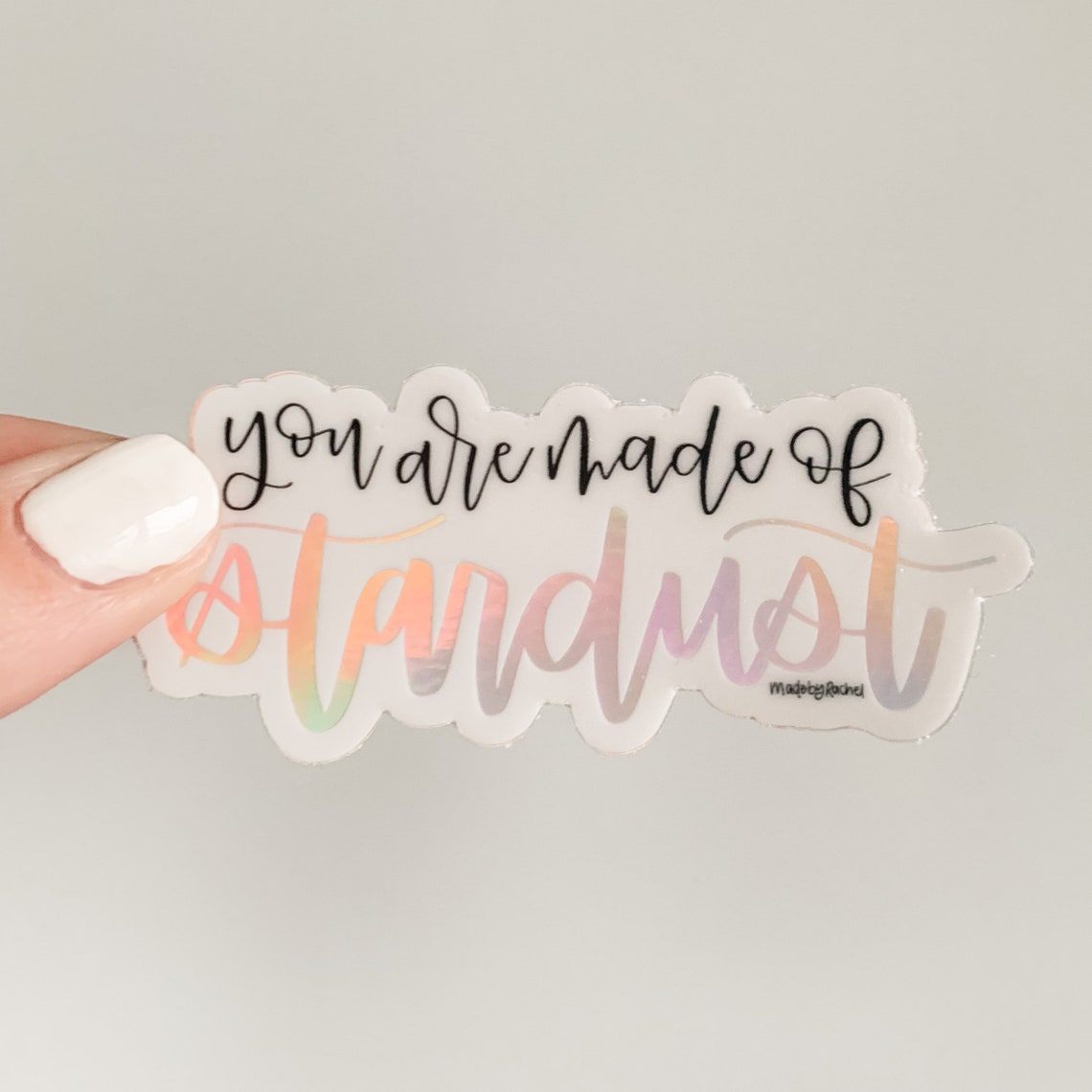 You Are Made of Stardust Holographic Sticker / Holo Stardust - Etsy