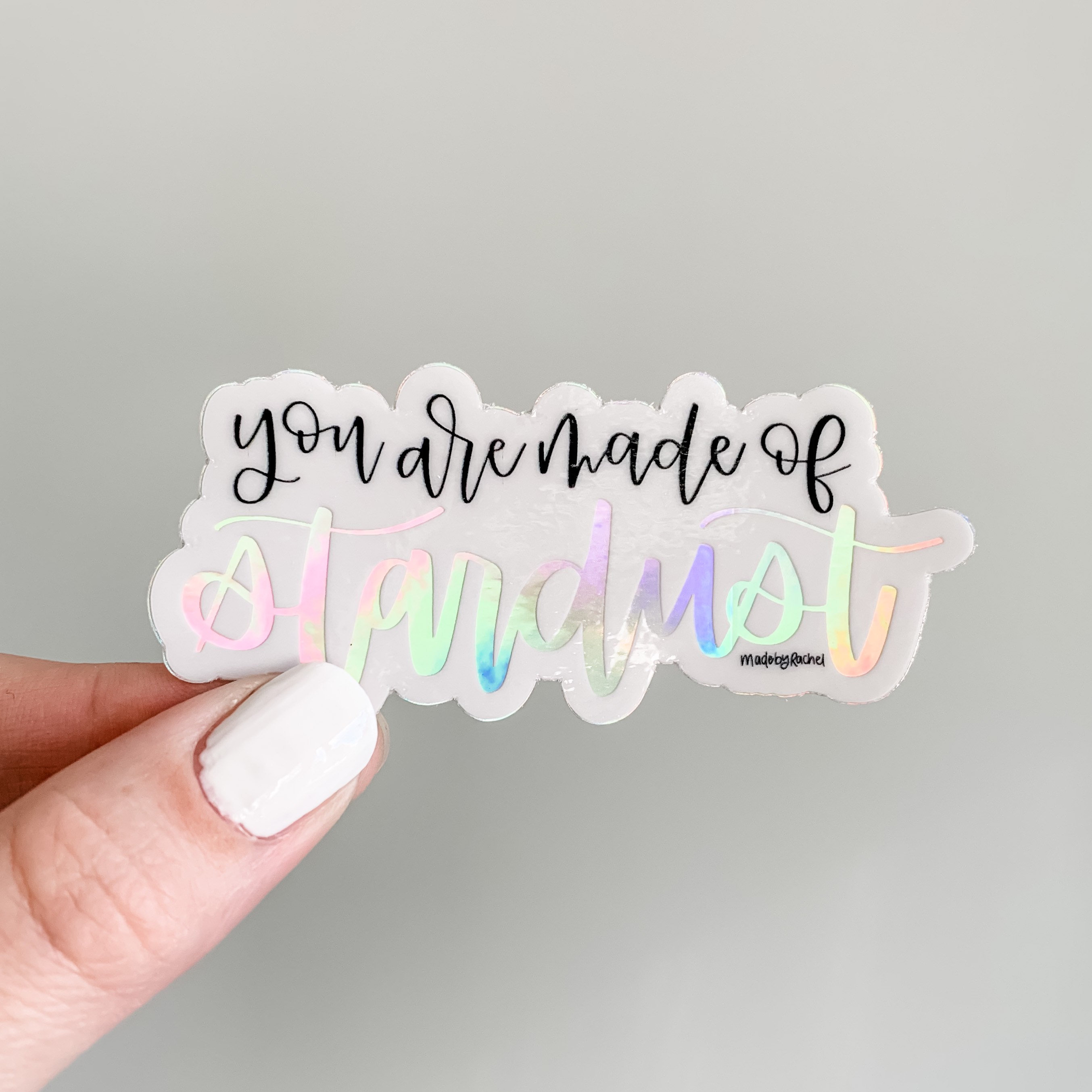 You Are Made of Stardust Holographic Sticker / Holo Stardust - Etsy