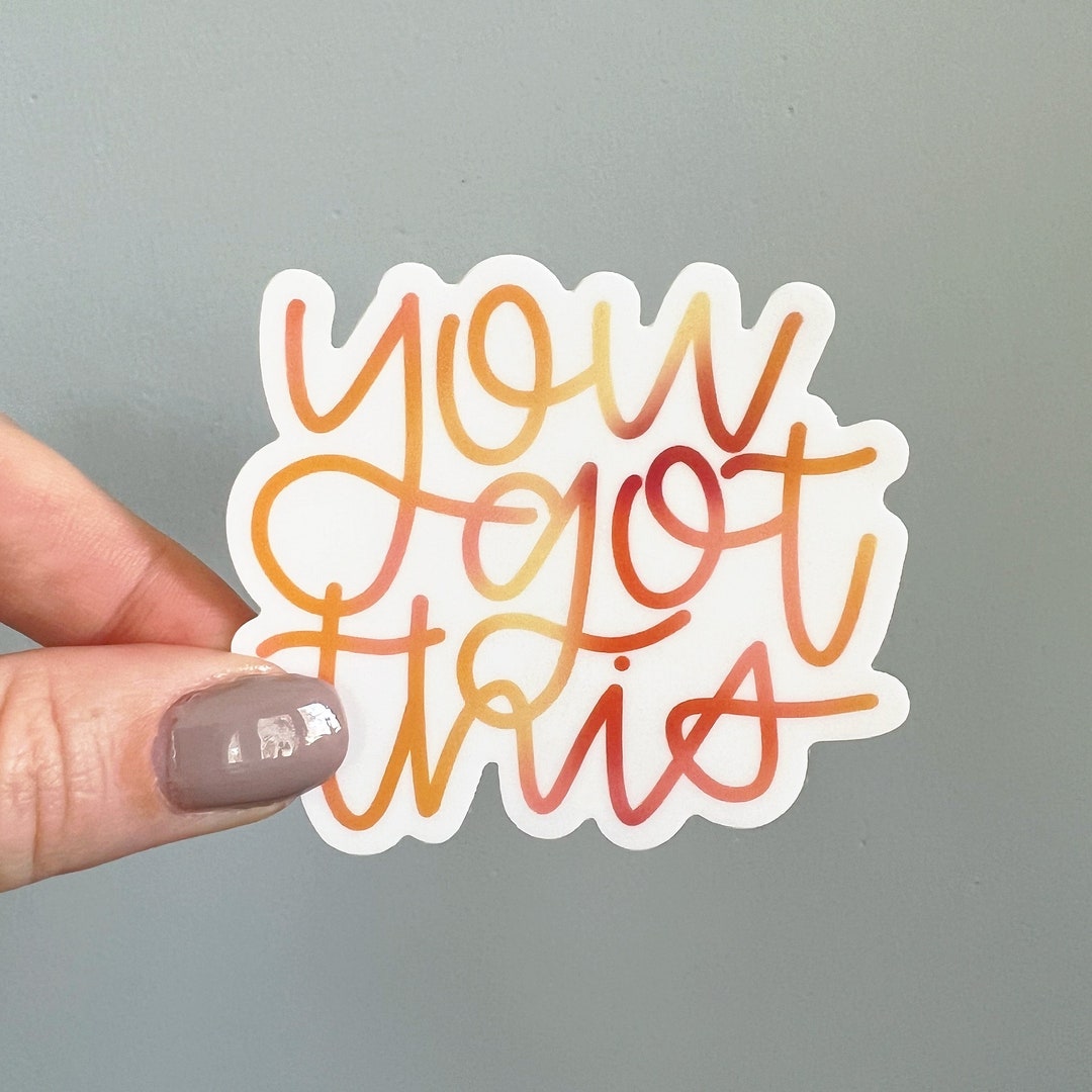 You Got This Waterproof Sticker, You Got This Sticker for Water Bottle ...