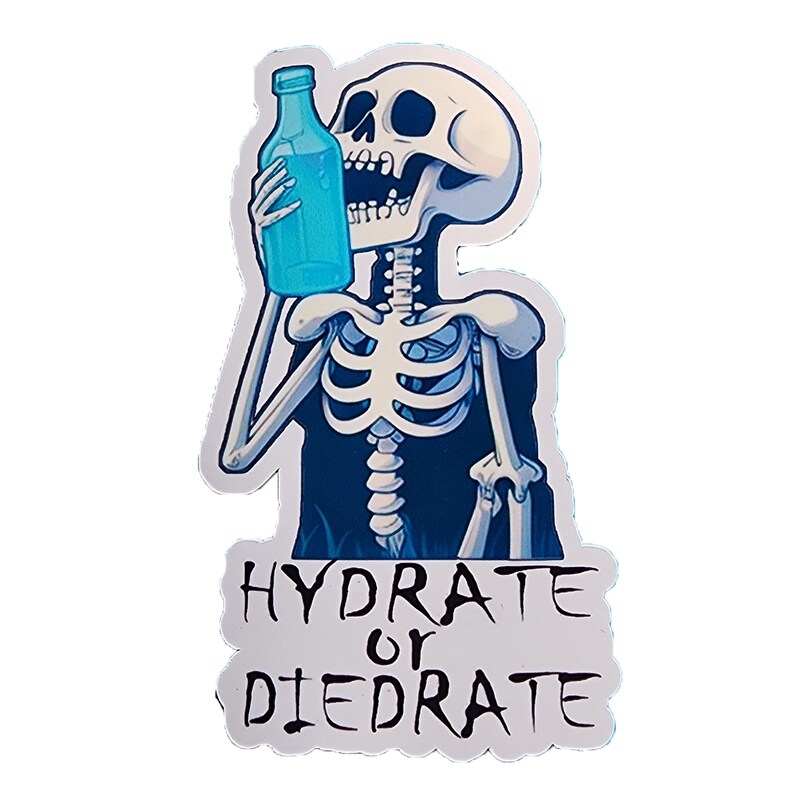 Hydrate or Dierate Sticker, Skeleton Water Sticker, Drink Water Sticker ...