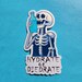 Hydrate or Dierate Sticker, Skeleton Water Sticker, Drink Water Sticker ...