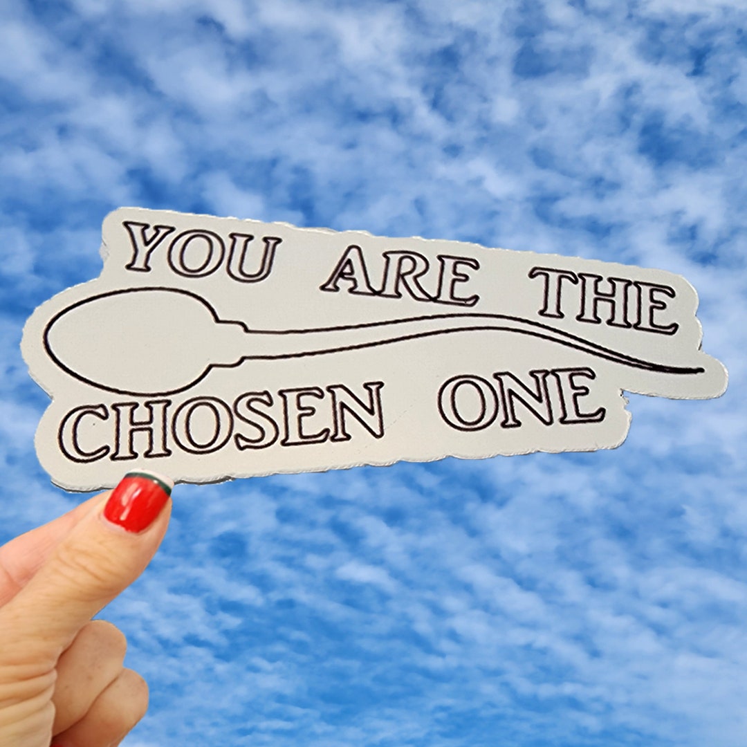 You Are the Chosen One Sticker, Birthday Sticker, Chosen One Sticker ...