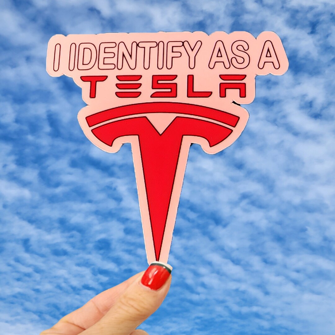 I Identify as a Tesla Sticker, Tesla Sticker, Car Identity Sticker - Etsy