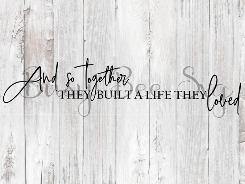 And so Together They Built aLife They Loved svg And So | Etsy