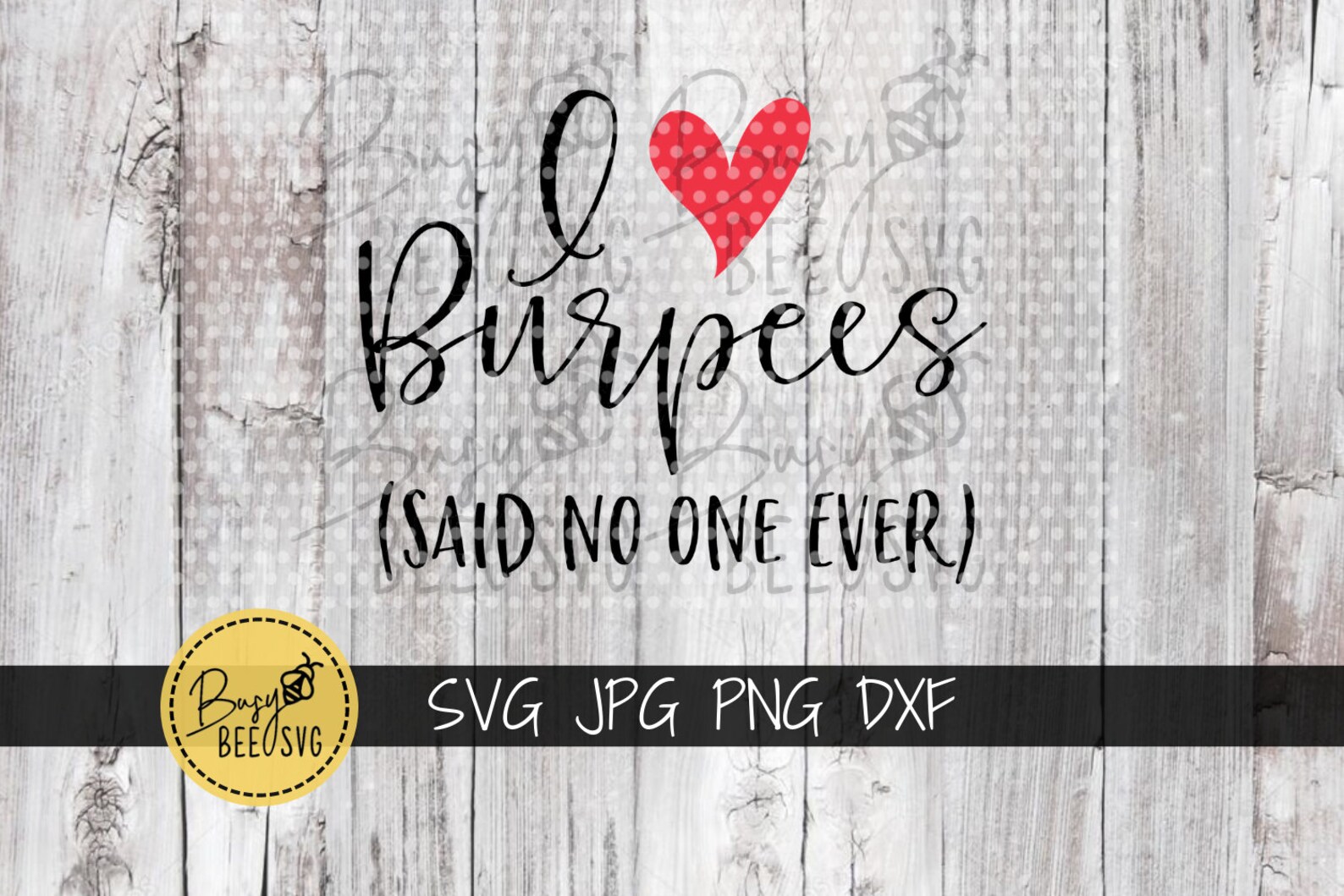 Workout Svg Burpee Svg I Heart Burpees I Love Burpees Said - Etsy