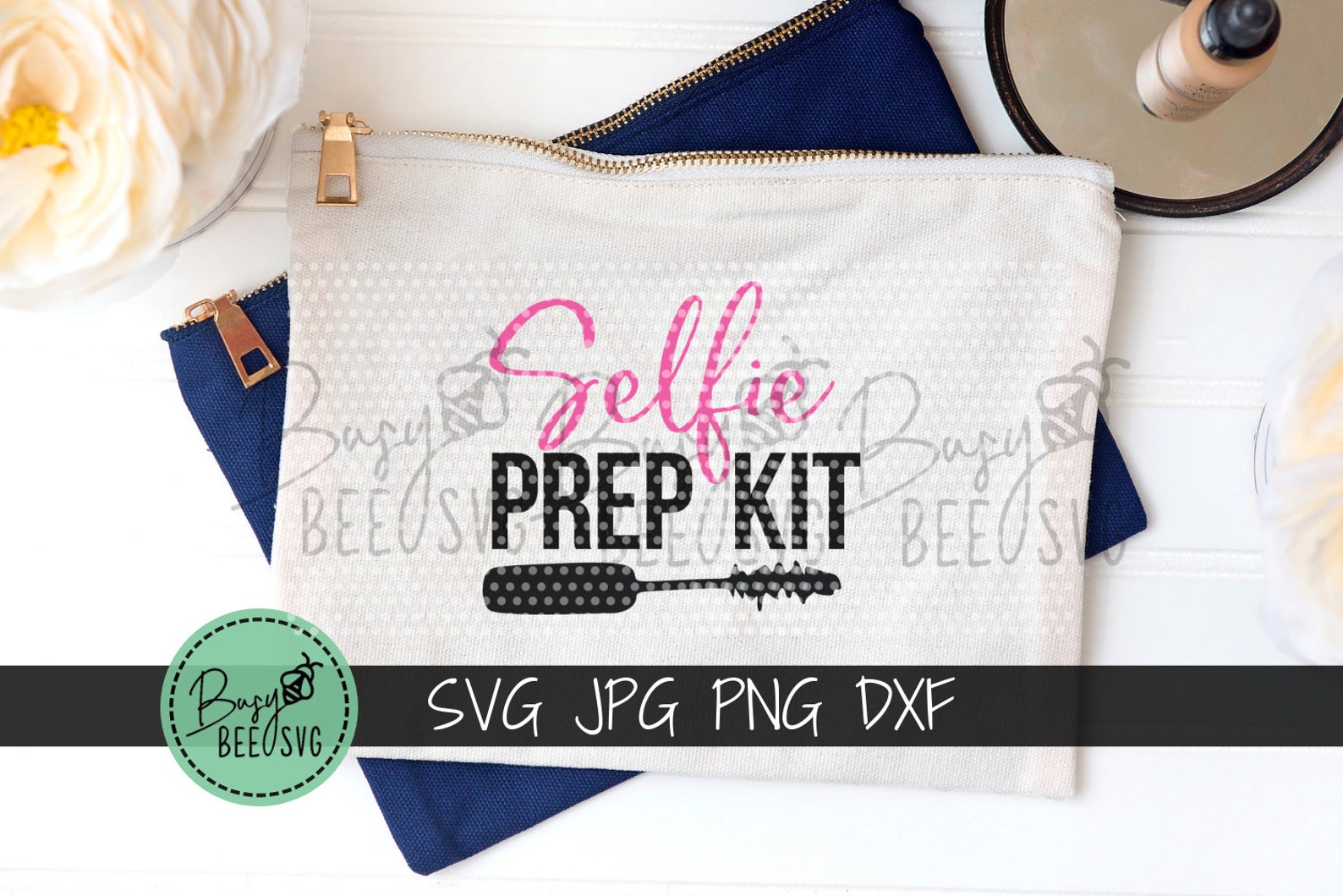 Selfie Prep Kit Svg Makeup Svg Makeup Bag Svg Cosmetic Bag | Etsy